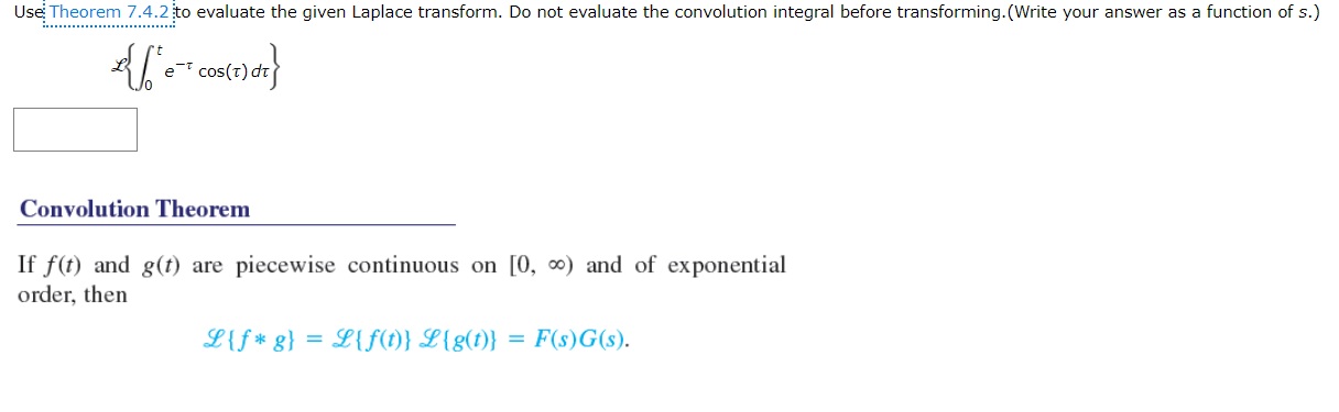 Solved L{∫0te−τcos(τ)dτ} Convolution Theorem If f(t) and | Chegg.com