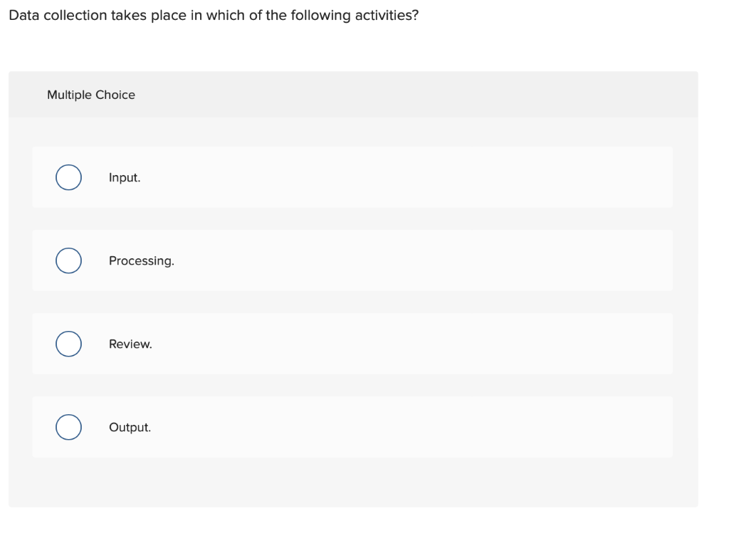 Solved Data collection takes place in which of the following | Chegg.com
