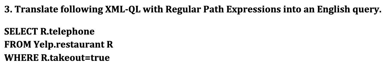 Solved 3 Translate Following Xml Ql With Regular Path 