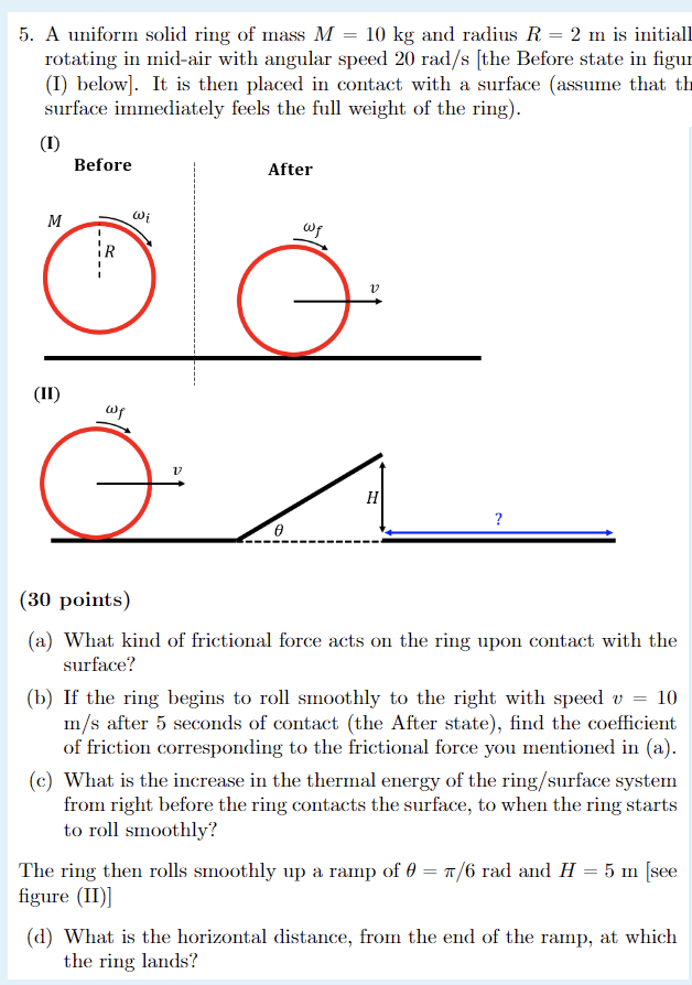 [Solved]: 5. A uniform solid ring of mass M = 10 kg and ra