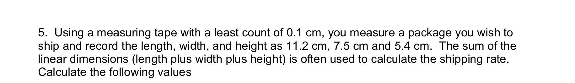 Solved 5. Using a measuring tape with a least count of 0.1 | Chegg.com