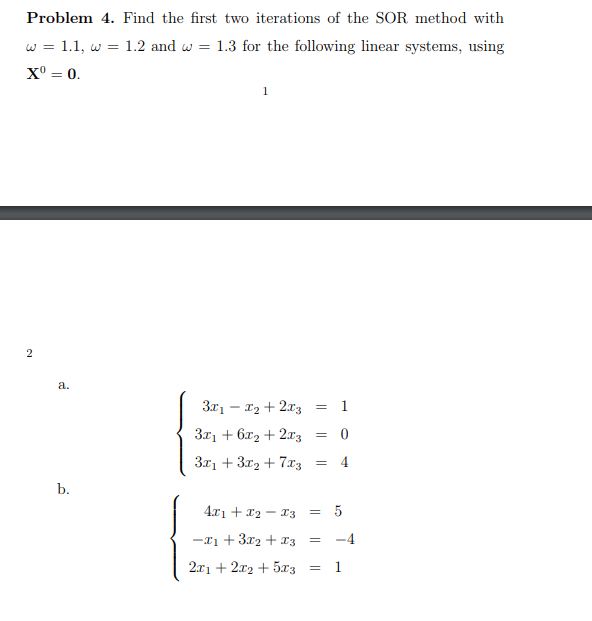 Solved Problem 4. Find the first two iterations of the SOR | Chegg.com