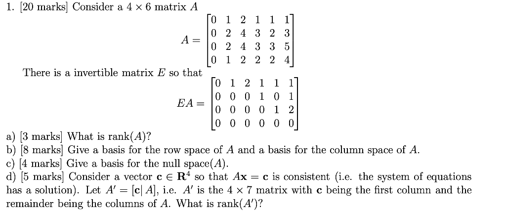Solved 1. [20 marks] Consider a 4 x 6 matrix A To 1 2 1 1 1 | Chegg.com