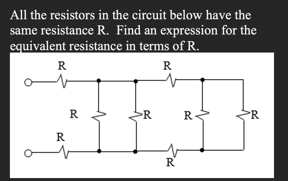 Solved All the resistors in the circuit below have the same | Chegg.com