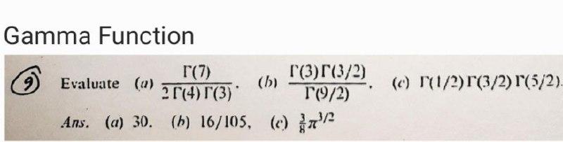 Solved Gamma Function ☺ (c) r(1/2) (3/2) (5/2). r(7) | Chegg.com