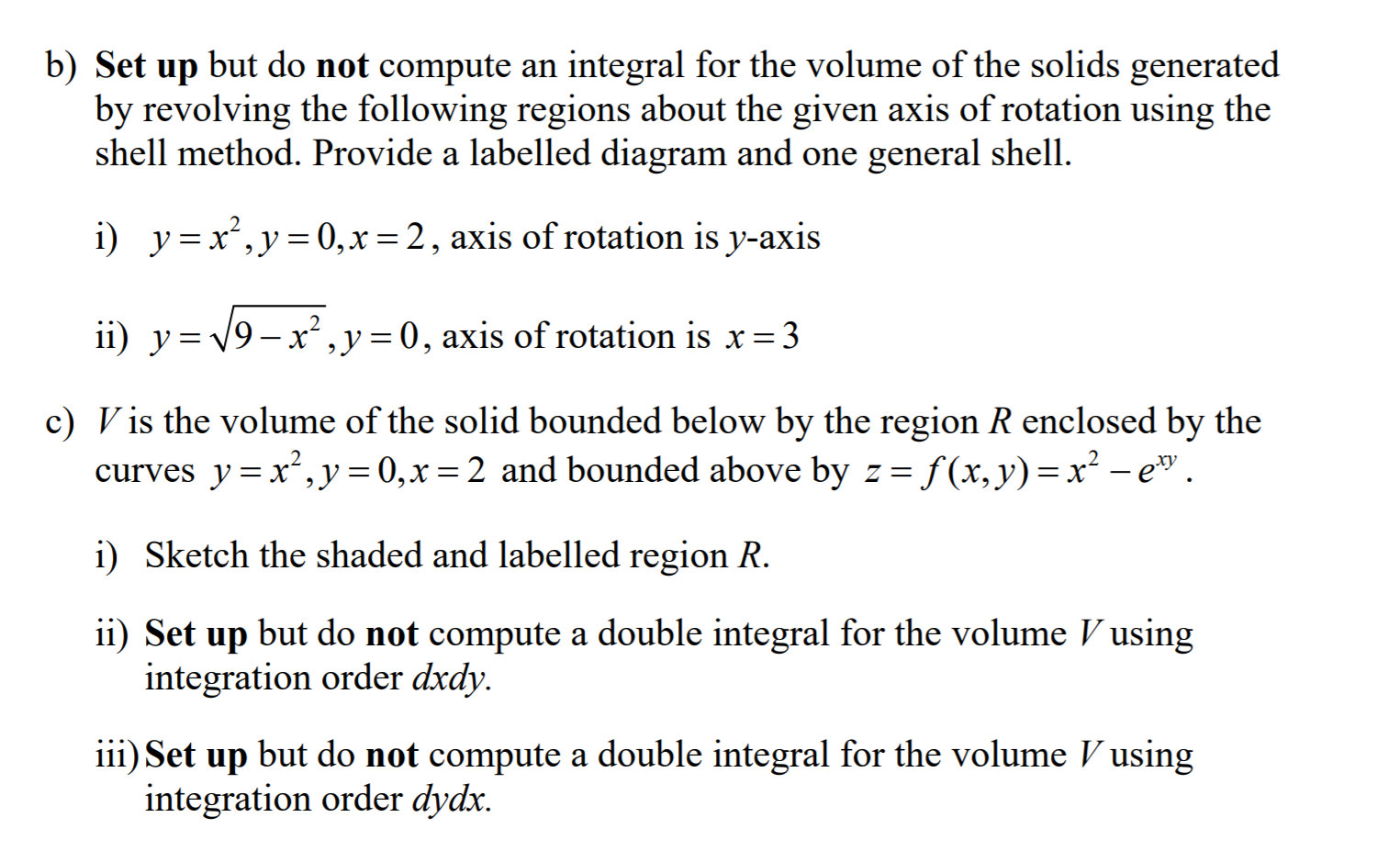 Solved b) Set up but do not compute an integral for the | Chegg.com