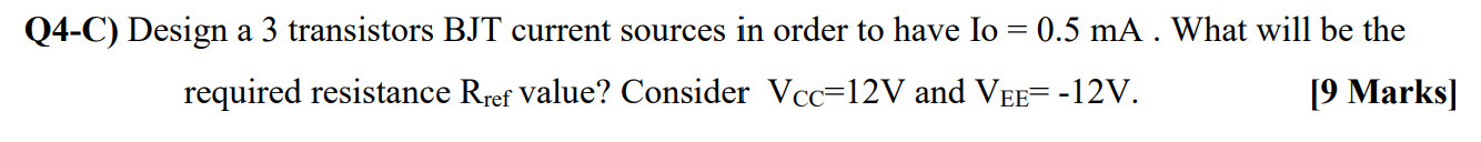 Solved Q4-C) Design a 3 transistors BJT current sources in | Chegg.com