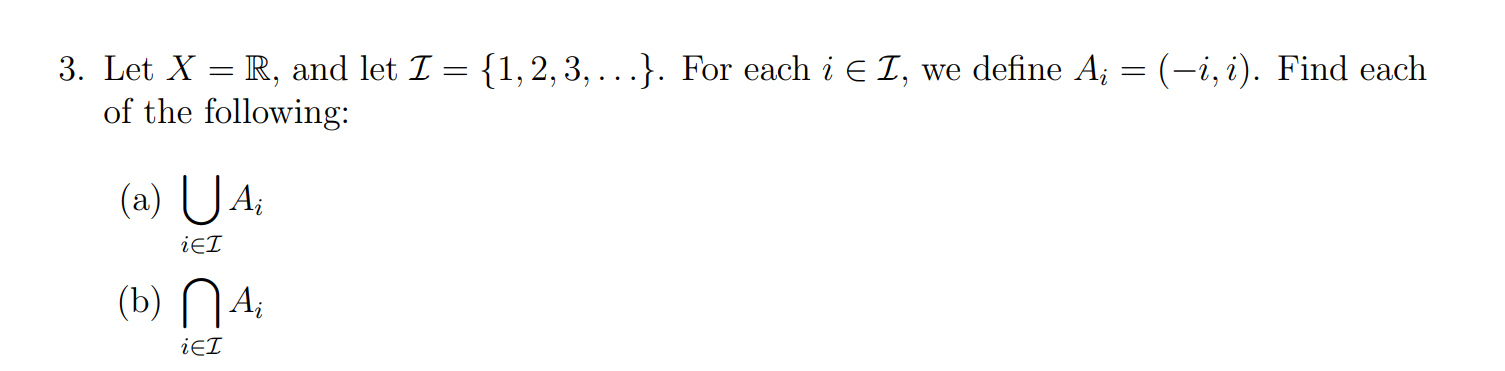 Solved 3. Let X=R, and let I={1,2,3,…}. For each i∈I, we | Chegg.com