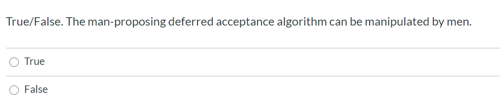 Solved True/False. The man-proposing deferred acceptance | Chegg.com