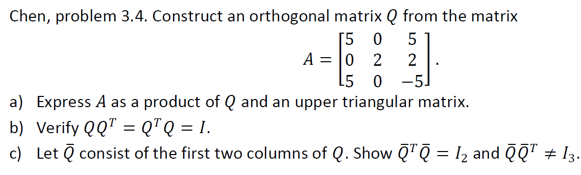 Chen, problem 3.4. Construct an orthogonal matrix Q | Chegg.com