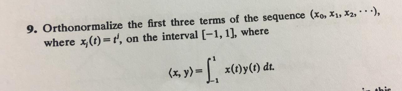 Solved 9. Orthonormalize the first three terms of the | Chegg.com