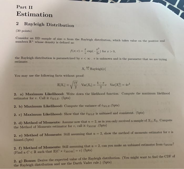 Solved Part II Estimation 2 Rayleigh Distribution (30 | Chegg.com