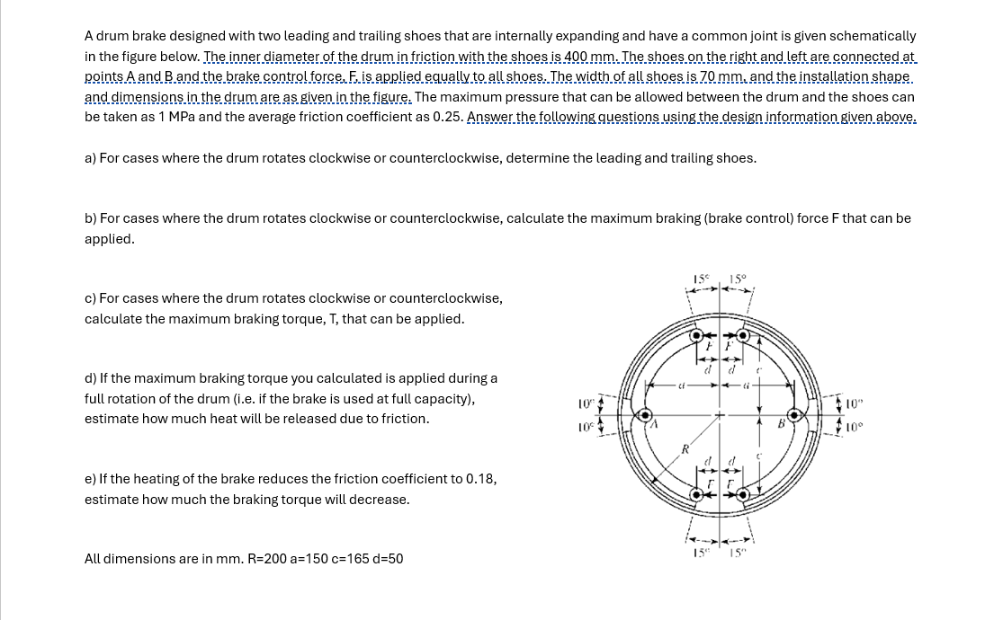 A drum brake designed with two leading and trailing | Chegg.com