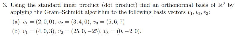 Solved 3. Using the standard inner product (dot product) | Chegg.com