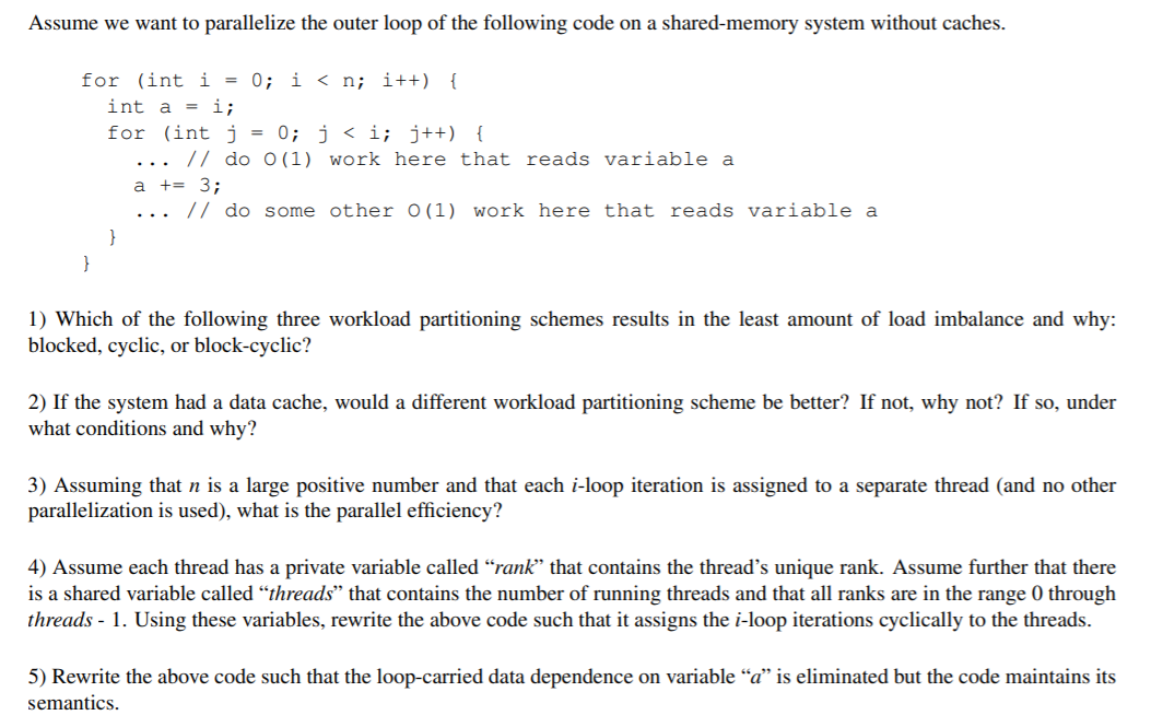 Solved Assume We Want To Parallelize The Outer Loop Of The