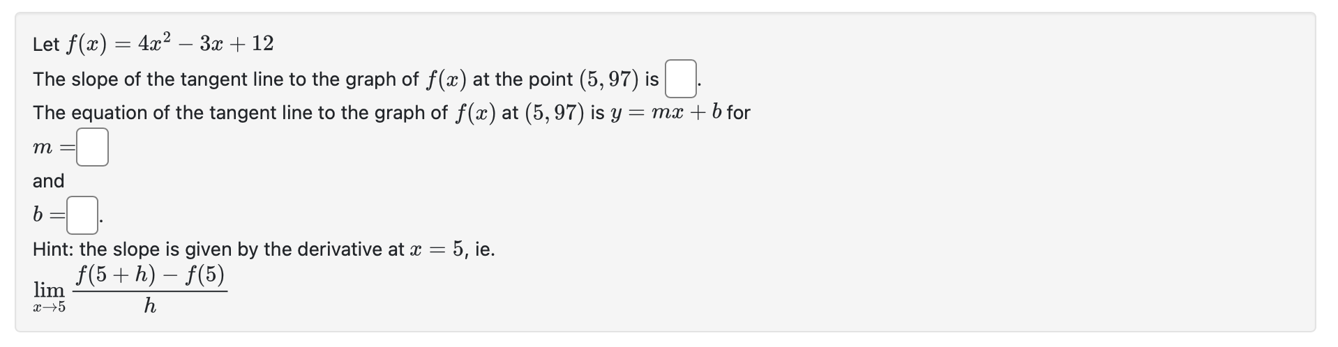 Solved Let f(x)=4x2−3x+12 The slope of the tangent line to | Chegg.com