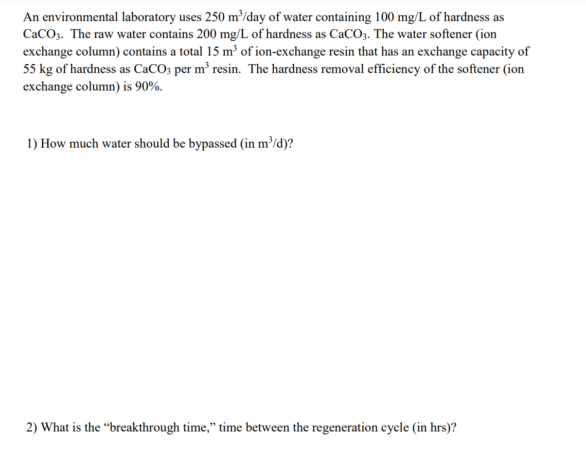 Solved An environmental laboratory uses 250 m3/ day of water | Chegg.com