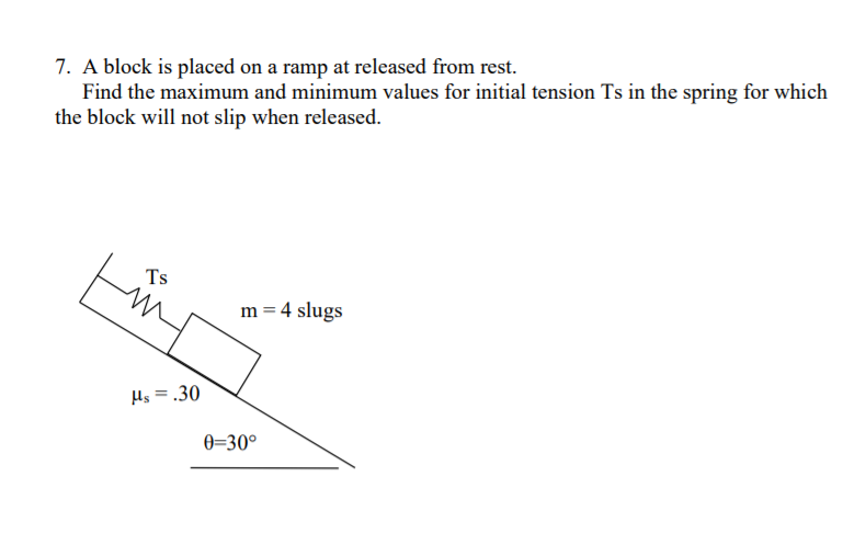 Solved 7. A block is placed on a ramp at released from rest. | Chegg.com