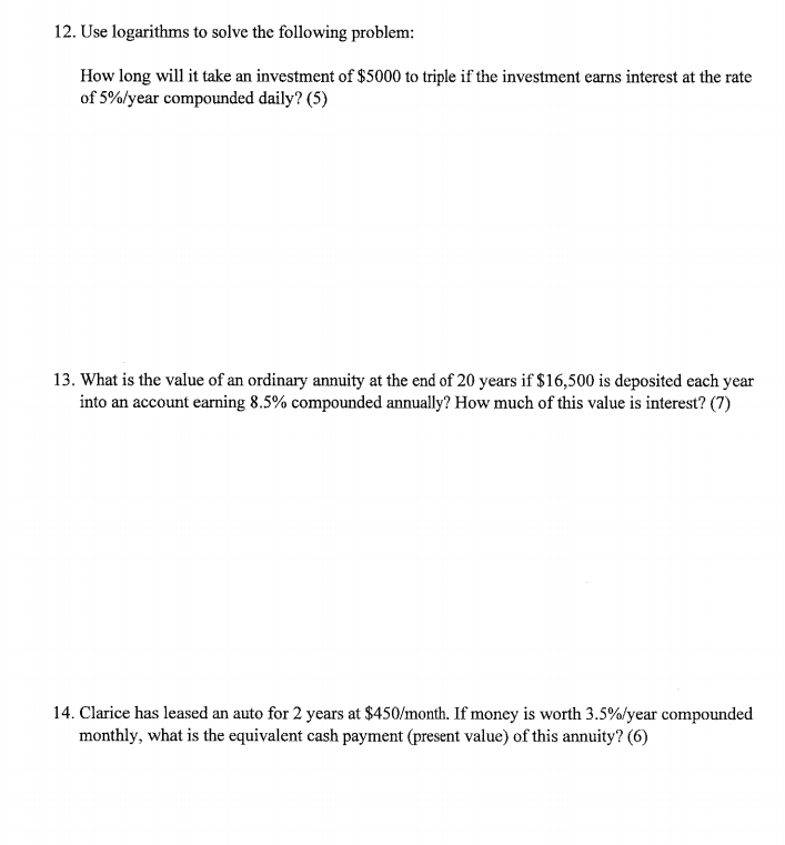 Solved 12. Use logarithms to solve the following problem: | Chegg.com