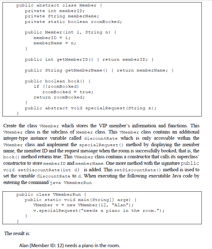 Solved public abstract class Member { private int memberID; | Chegg.com