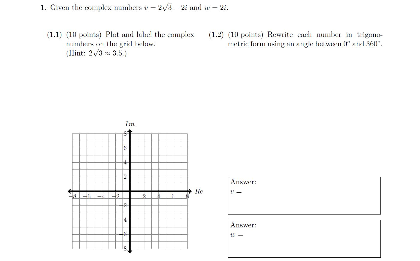 Solved 1. Given the complex numbers v 2/3 - 2i and w 2i | Chegg.com