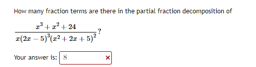 Solved How many fraction terms are there in the partial | Chegg.com