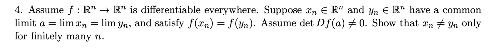 Solved 4. Assume f:Rn→Rn is differentiable everywhere. | Chegg.com