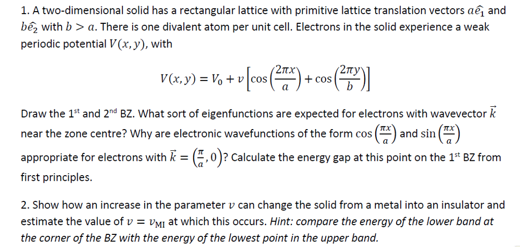 Solved 1. A two-dimensional solid has a rectangular lattice | Chegg.com