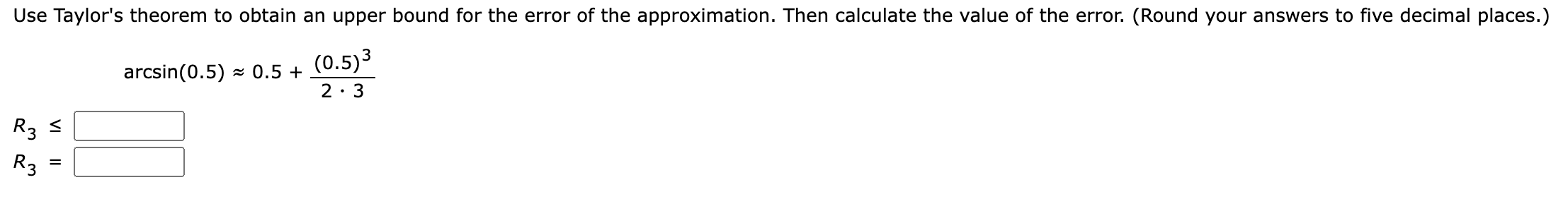 Solved Use Taylor's theorem to obtain an upper bound for the | Chegg.com