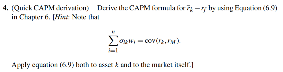Solved 4. (Quick CAPM derivation) Derive the CAPM formula | Chegg.com