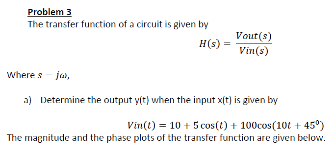 Solved a) Determine the output y(t) when the input x(t) is | Chegg.com