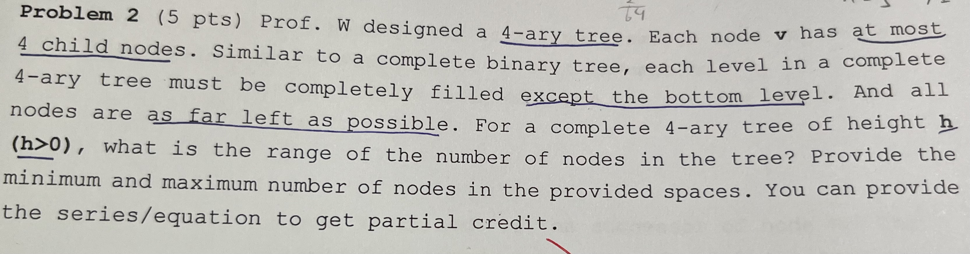 Solved Problem 2 (5 pts) Prof. W designed a 4-ary tree. Each | Chegg.com