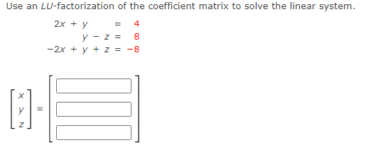Solved Use an LU-factorization of the coefficient matrix to | Chegg.com
