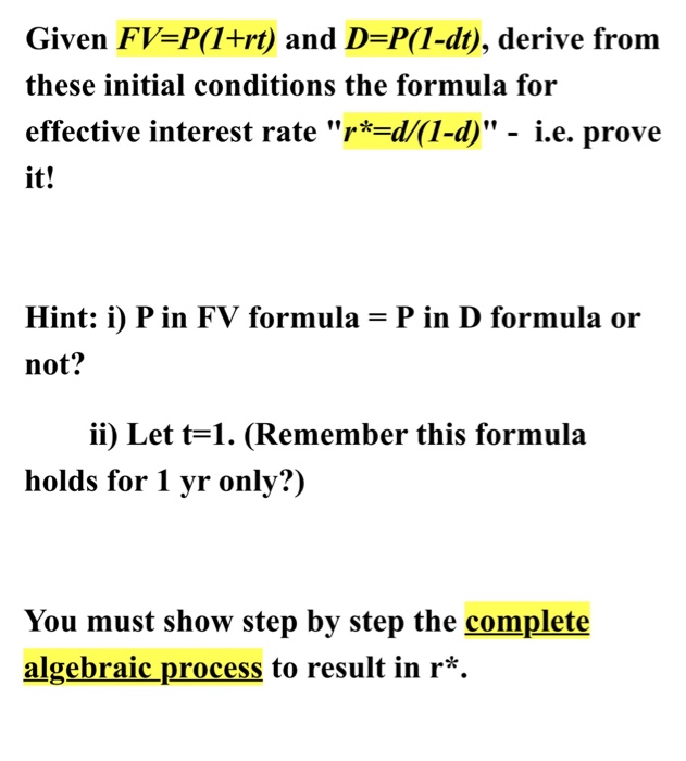 Solved Given FV=P(1+r) and D=P(1-d), derive from these | Chegg.com