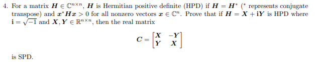 Solved 4. For a matrix H∈Cn×n,H is Hermitian positive | Chegg.com
