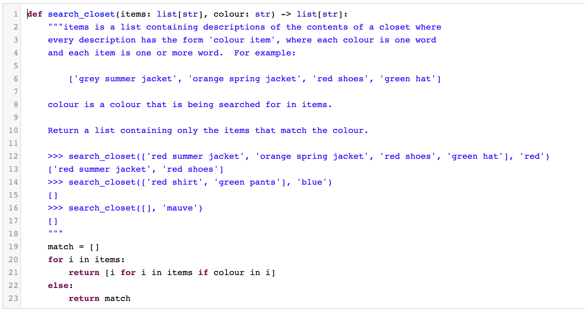 Solved def search_closet(items: list[str], colour: str) → | Chegg.com