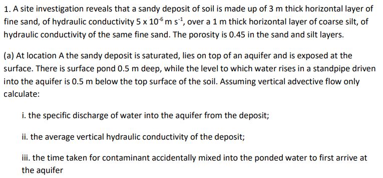 Solved 1. A site investigation reveals that a sandy deposit | Chegg.com