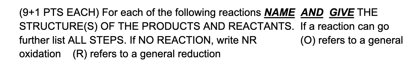 Solved (9+1 PTS EACH) For each of the following reactions | Chegg.com