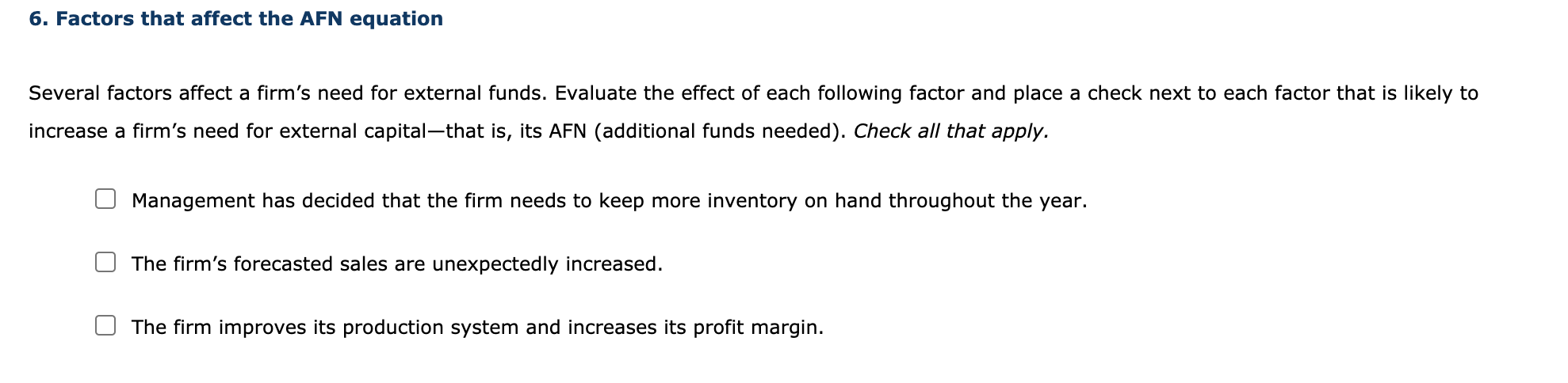 Solved 6. Factors that affect the AFN equation Several | Chegg.com Solved 6. Factors that affect the AFN equation Several | Chegg.com