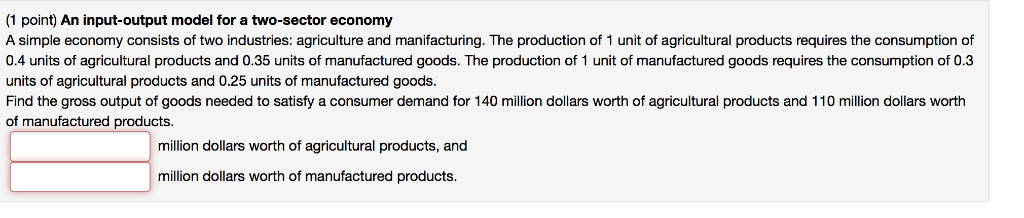Solved (1 point) An input-output model for a two-sector | Chegg.com