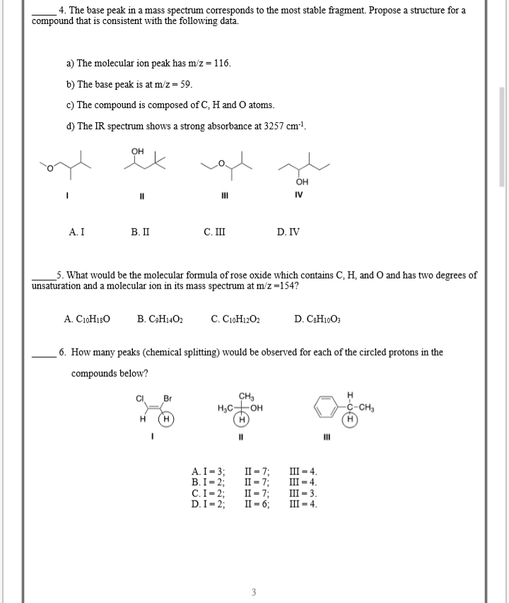 Solved 4. The base peak in a mass spectrum corresponds to | Chegg.com