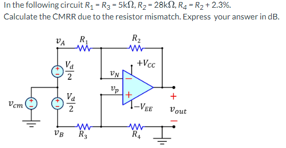 Solved In the following circuit R1=R3=5kΩ,R2=28kΩ,R4=R2+2.3% | Chegg.com