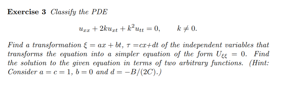 Solved Exercise 3 Classify the PDE Find a transformation ξ = | Chegg.com