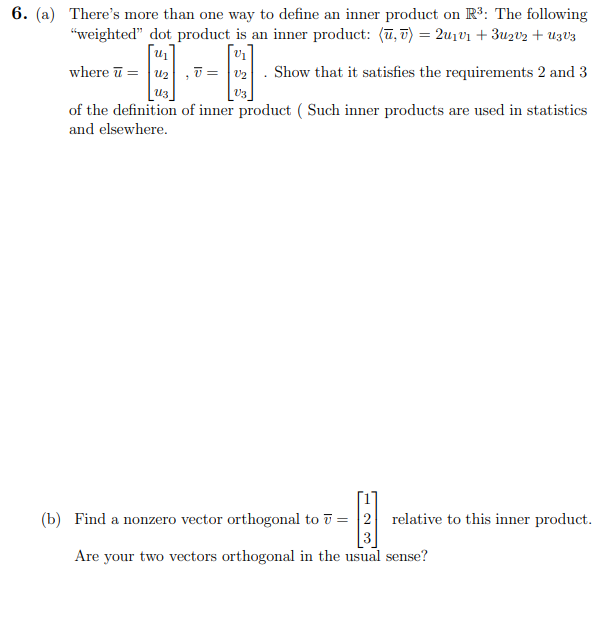 Solved 6. (a) There's more than one way to define an inner | Chegg.com
