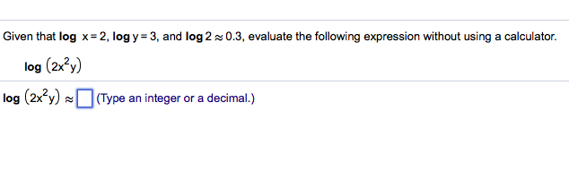 Solved Given that log x- 2, logy 3, and log 20.3, evaluate | Chegg.com