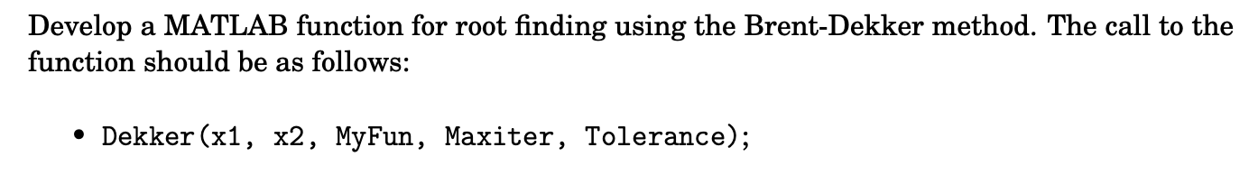 Solved Develop a MATLAB function for root finding using the | Chegg.com