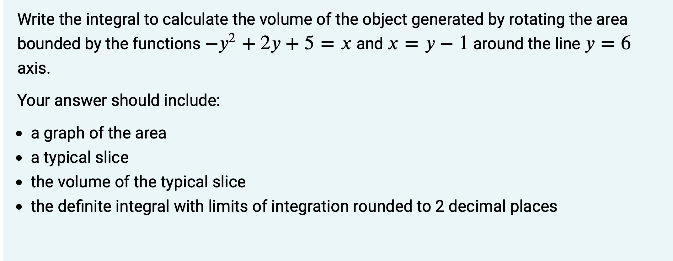 Solved Write the integral to calculate the volume of the | Chegg.com