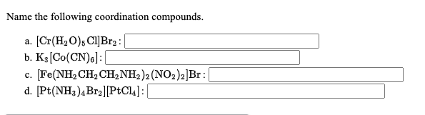 Solved Name the following coordination compounds. a. | Chegg.com