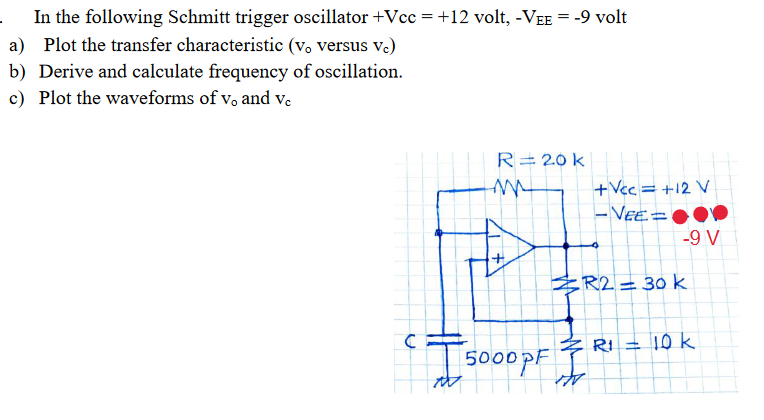 Solved - In the following Schmitt trigger oscillator +Vcc = | Chegg.com