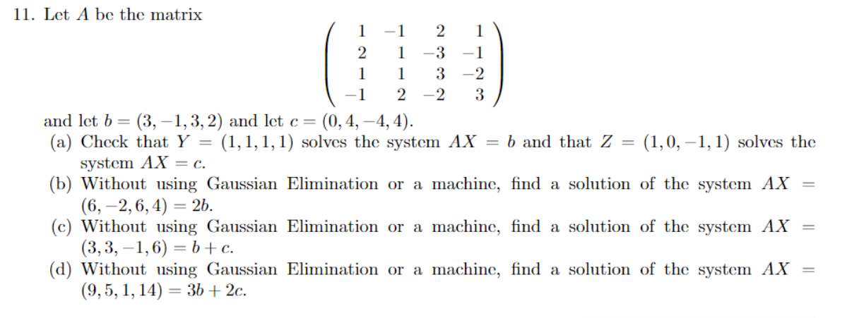 Solved 11. Let A be the matrix 1 - 1 2 1 2 1 -3 -1 1 1 3 -2 | Chegg.com